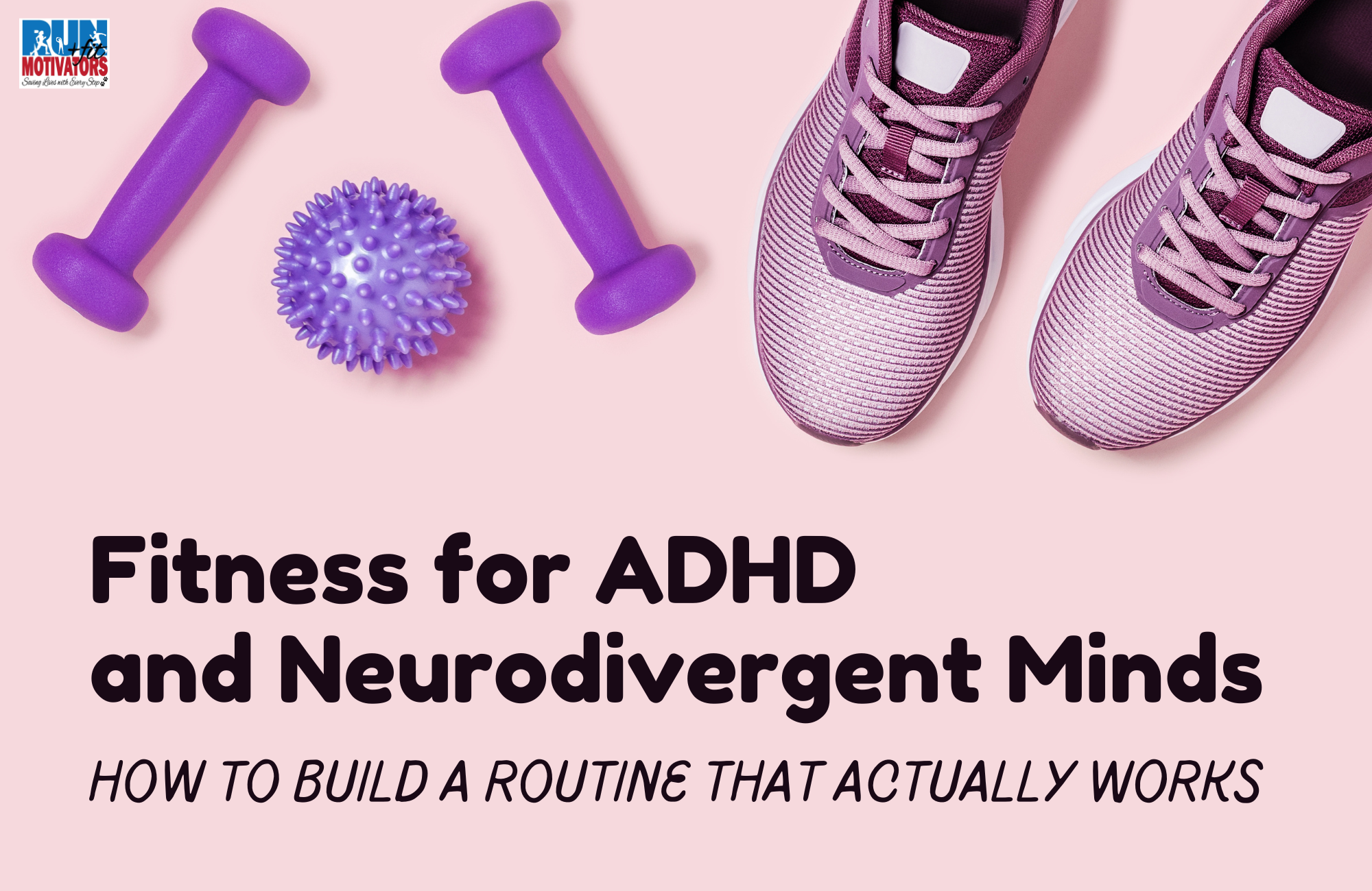 Fitness for ADHD and Neurodivergent Minds: How to Build a Routine That ...